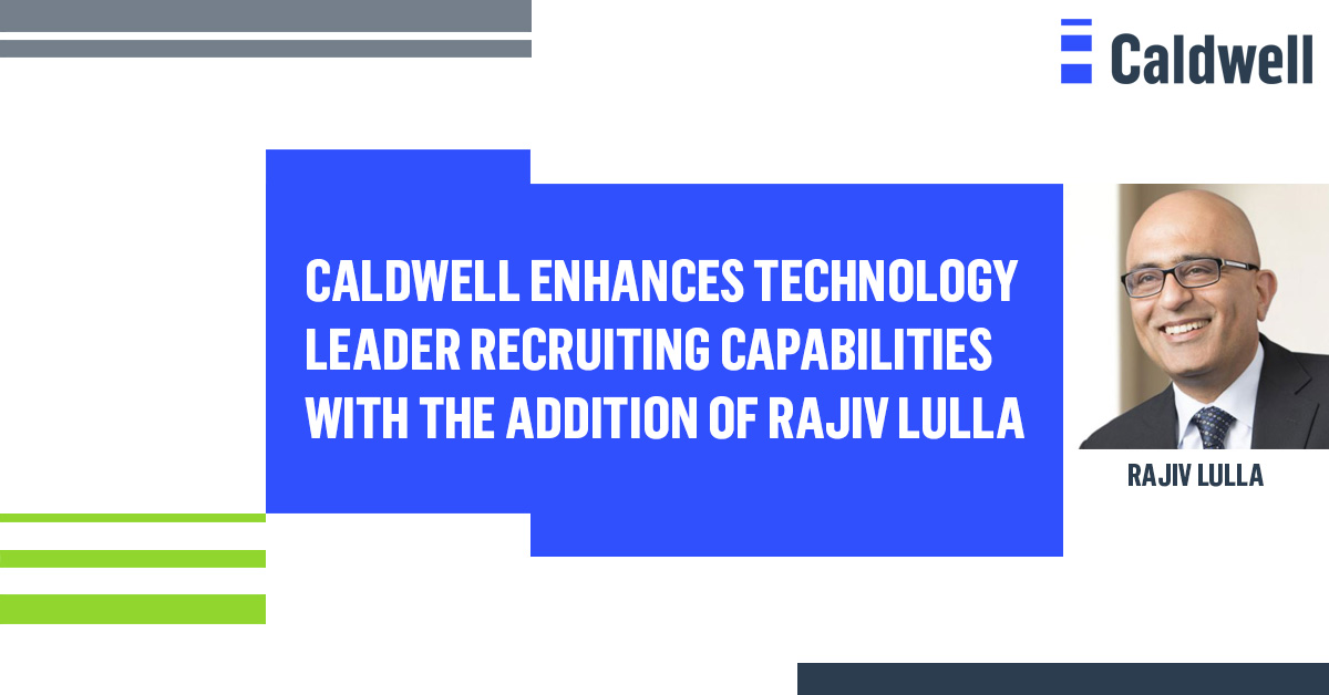 Rajiv Lulla Joins Caldwell | Caldwell Partners