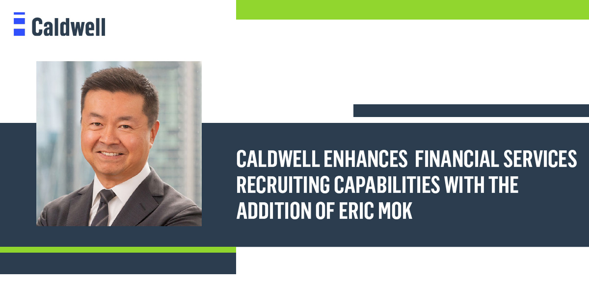 Eric Mok Joins Caldwell | Caldwell Partners